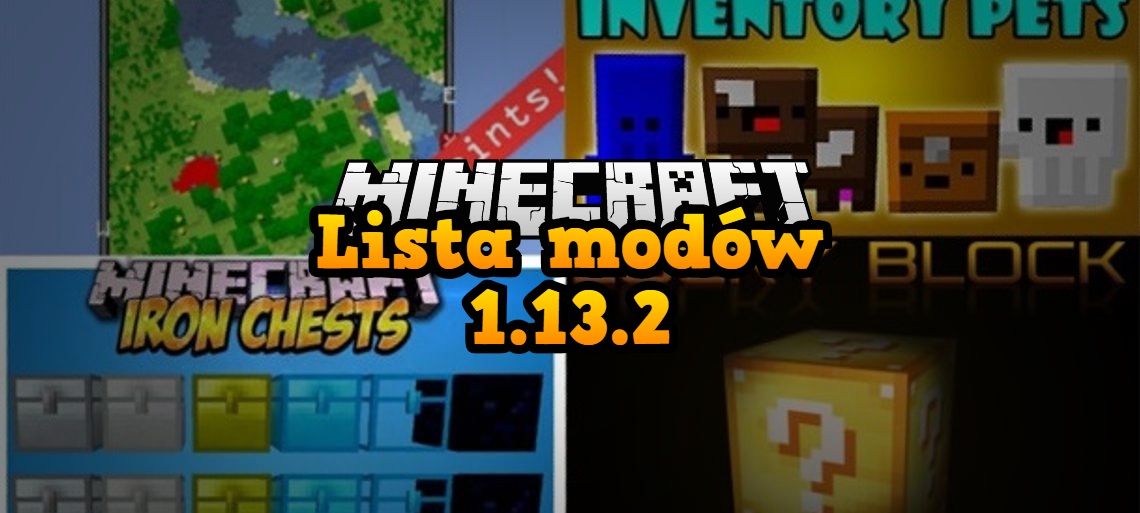 Mody 1.13.2 - lista modyfikacji dla Minecraft 1.13.2